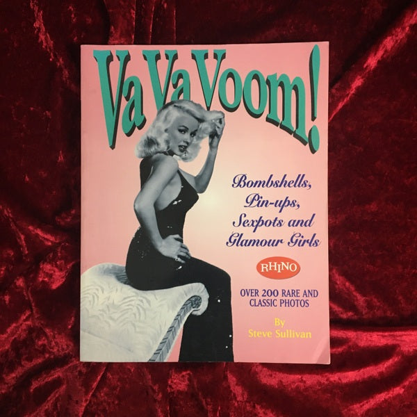 Va Va Voom!: Bombshells, Pin-ups, Sexpots and Glamour Girls 洋書 – 古書ドリス